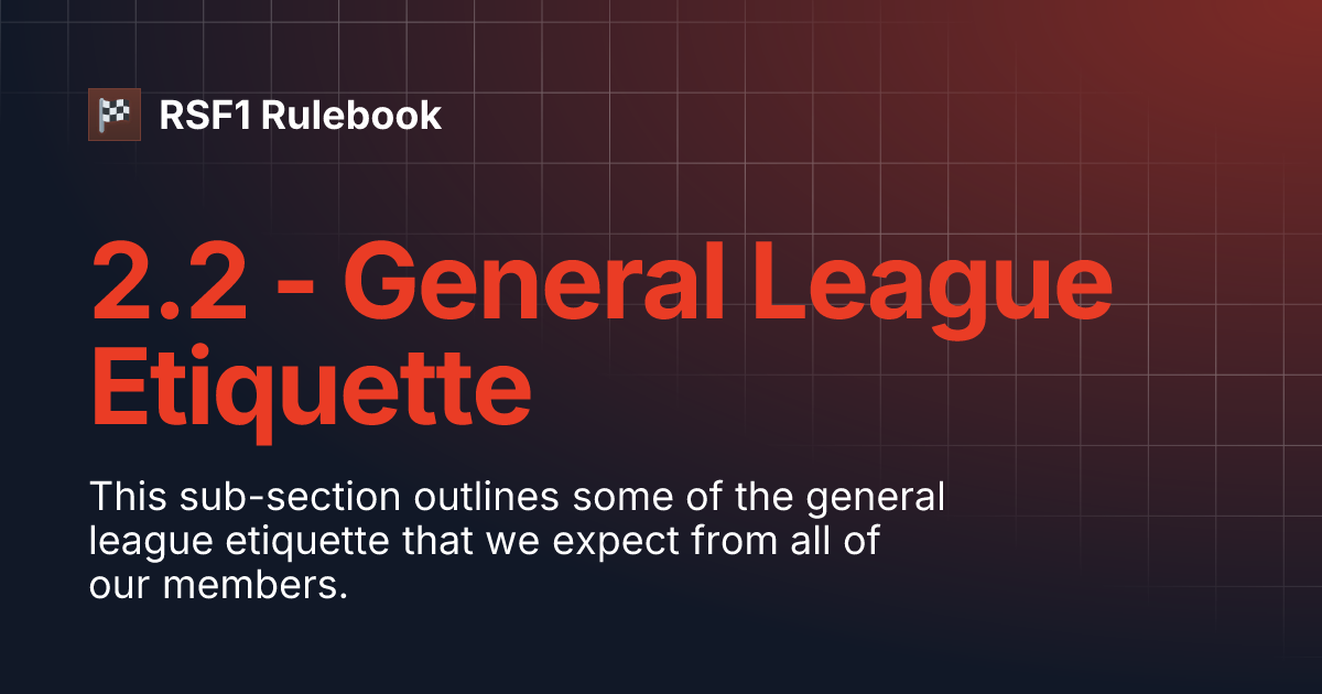 2.2 - General League Etiquette | RSF1 Rulebook